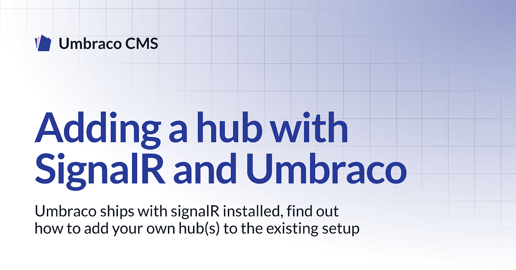 Do we really need to define a custom route for SignalR Hub? - Umbraco community forum